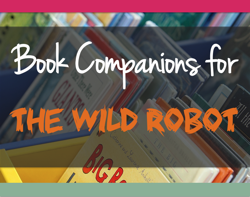 Reading The Wild Robot? - My Reading Resources